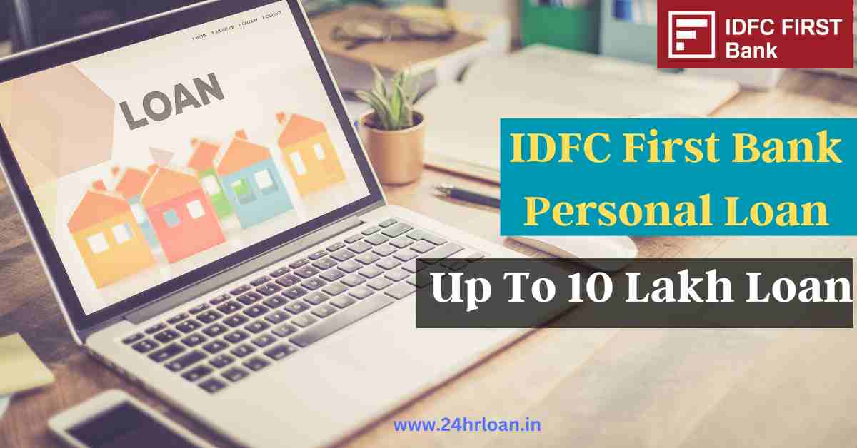 IDFC First Bank Personal Loan @ 10 Lakh Loan (12.5% p.a.)