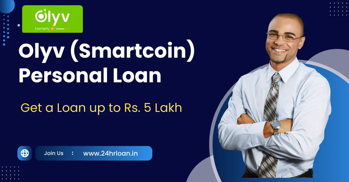 Olyv (Smartcoin) Personal Loan- Get up to Rs. 5 Lakh