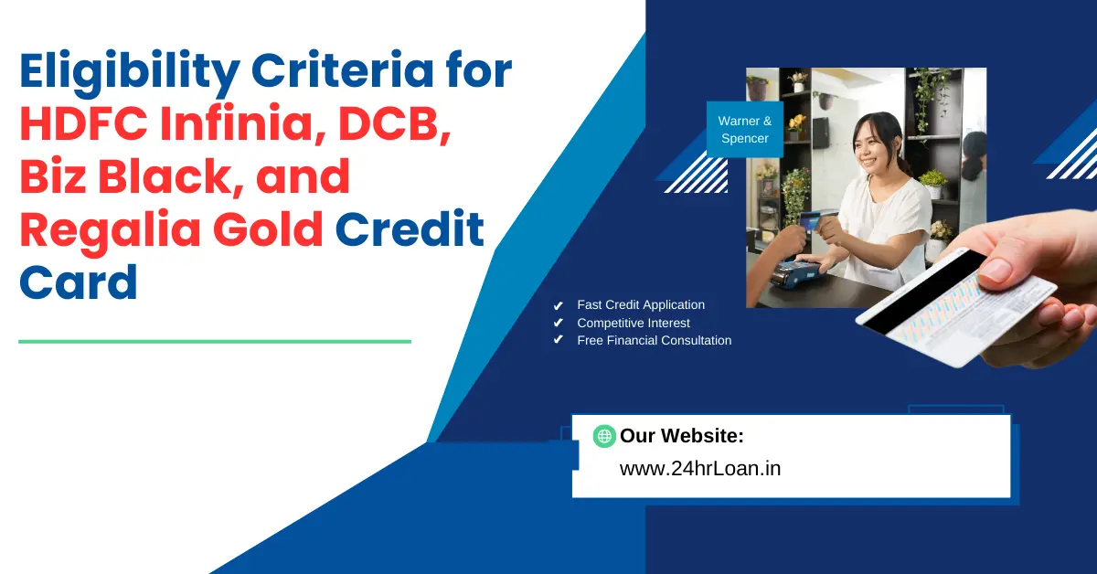 New Eligibility Criteria for HDFC Infinia, DCB, Biz Black...