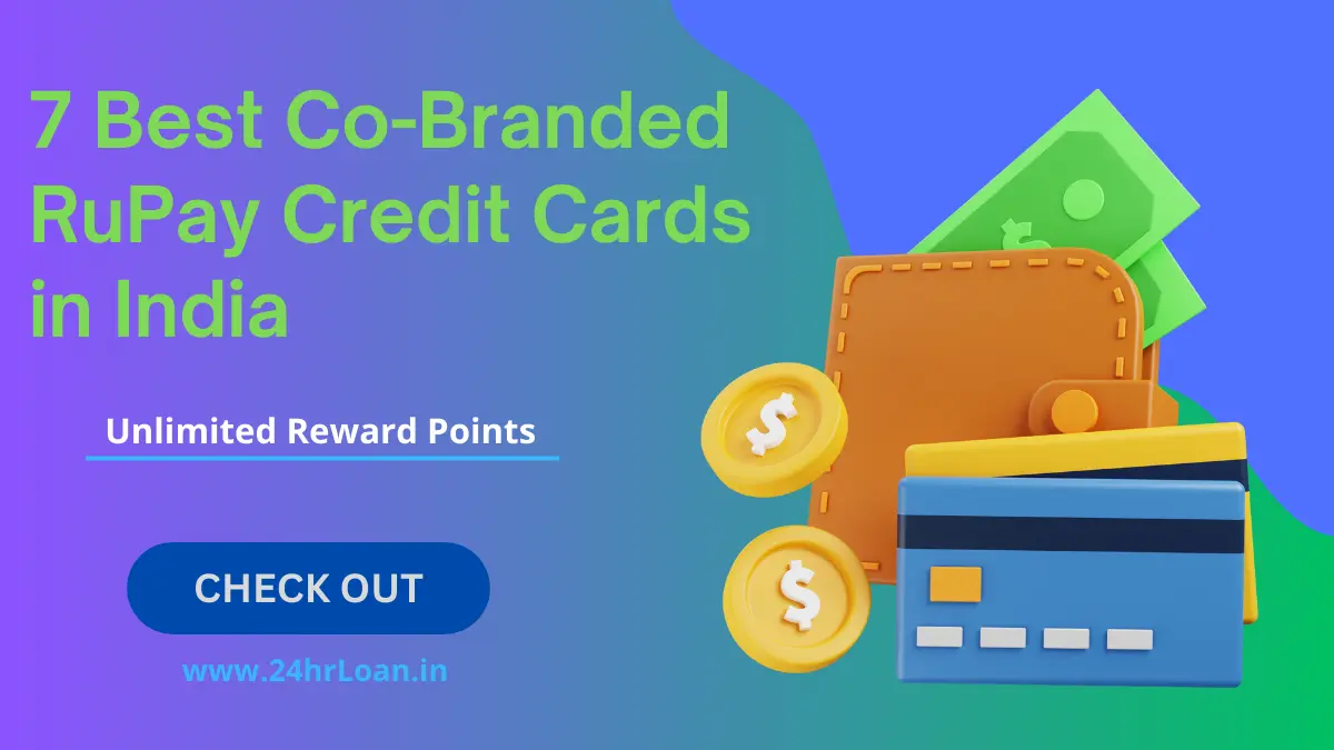 7 Best Co-Branded RuPay Credit Cards in India 2025 -24hrLoan